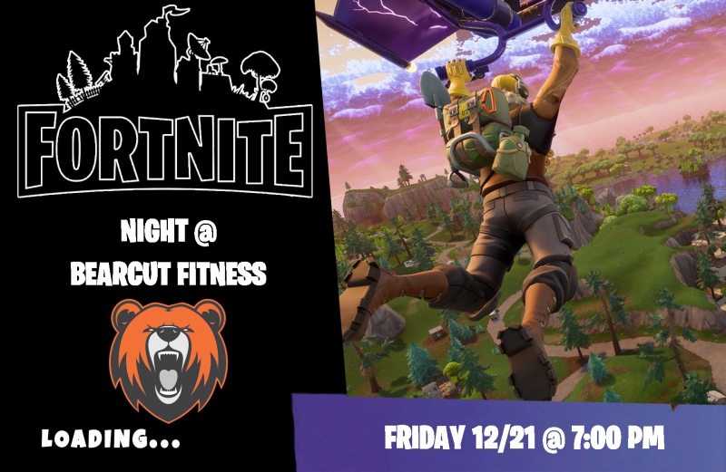 December 21 – Fortnite Night! - Bear Cut Fitness